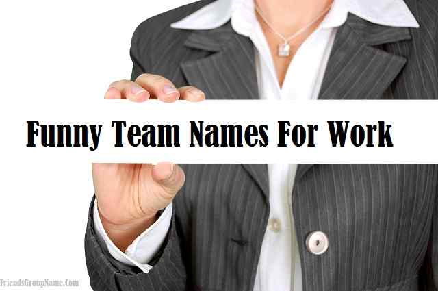 Funny Team Names For Work List Of Good Catchy Clever Names