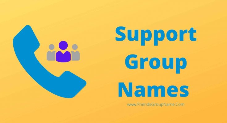 Support Group Names Ideas | 2020 | Best, Funny & Cool Name List