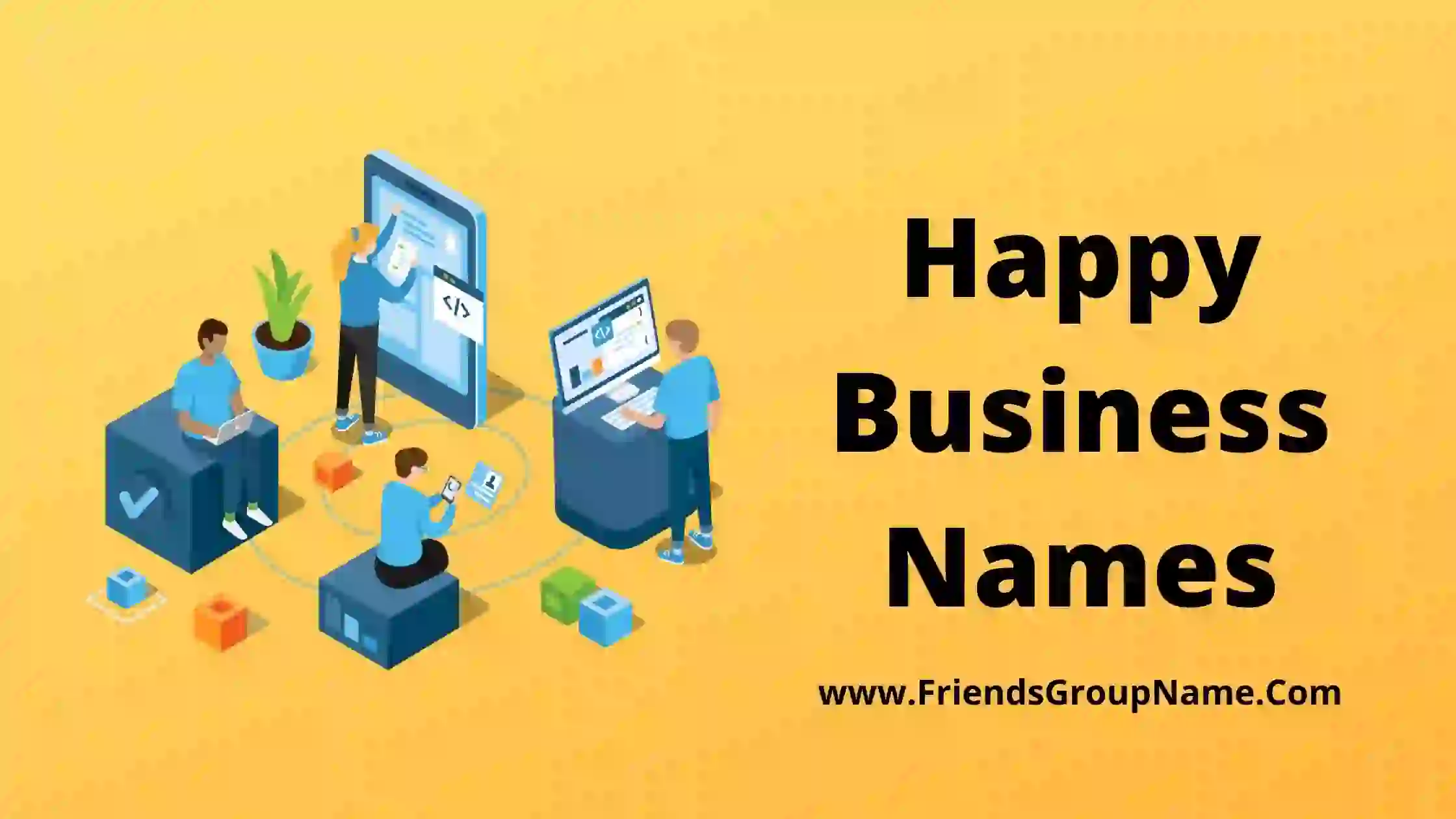 Happy Business Names 2023 Best Funny Good Happy Company Names Ideas Happy Business Names 2023 Best Funny Good Happy Company Names Ideas