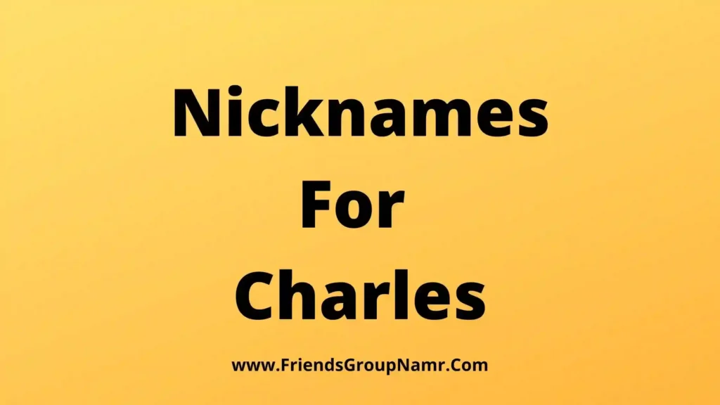 Nicknames For Charles 2025