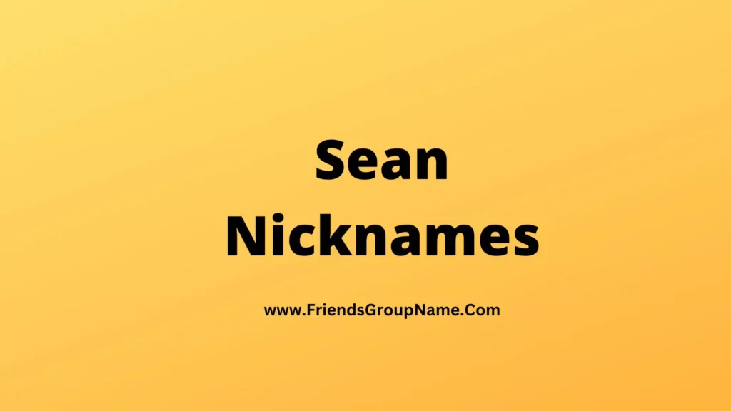Sean Nicknames 2024 Best Funny Good Nicknames For Sean