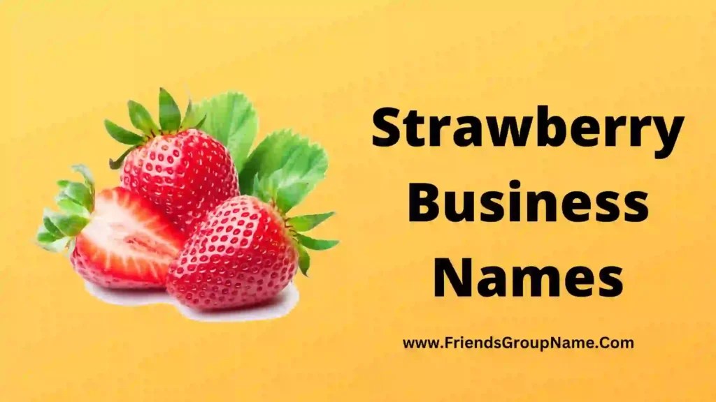 Strawberry Business Names 2025