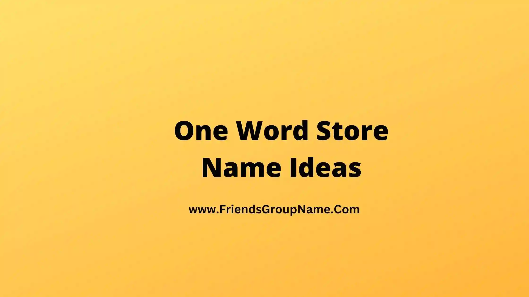 One Word Store Name Ideas 2024